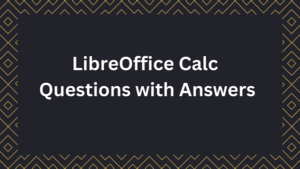 LibreOffice Calc questions with answers