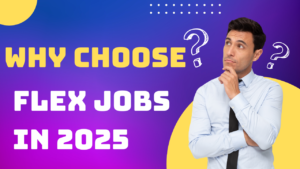What is a flex job: Revolutionizing the Remote Work Landscape