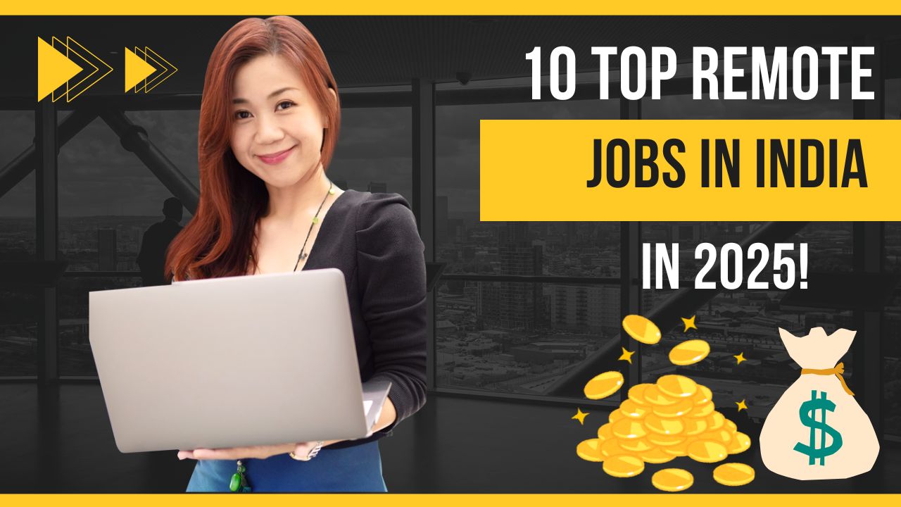 Top 10 Best Remote Jobs in India: Opportunities, Skills, and How to Get ...