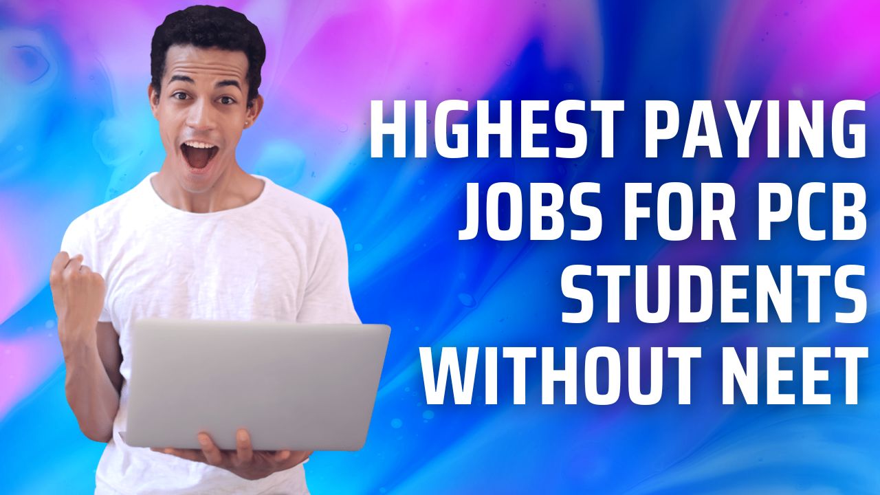 highest paying jobs for pcb students without neet